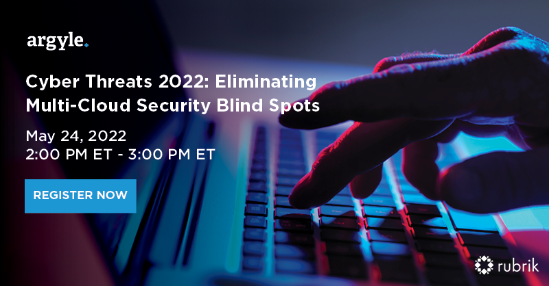 Cyber Threats 2022: Eliminating Multi-Cloud Security Blind Spots ...