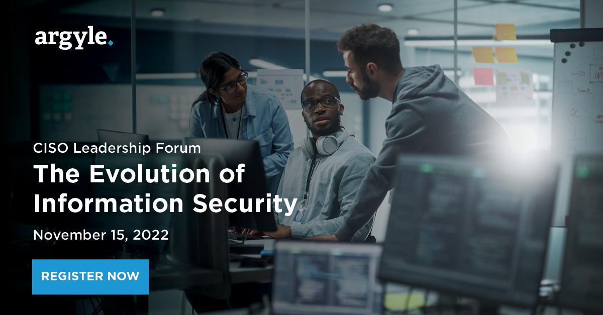 The Evolution of Information Security - Argyle Executive Forum Events