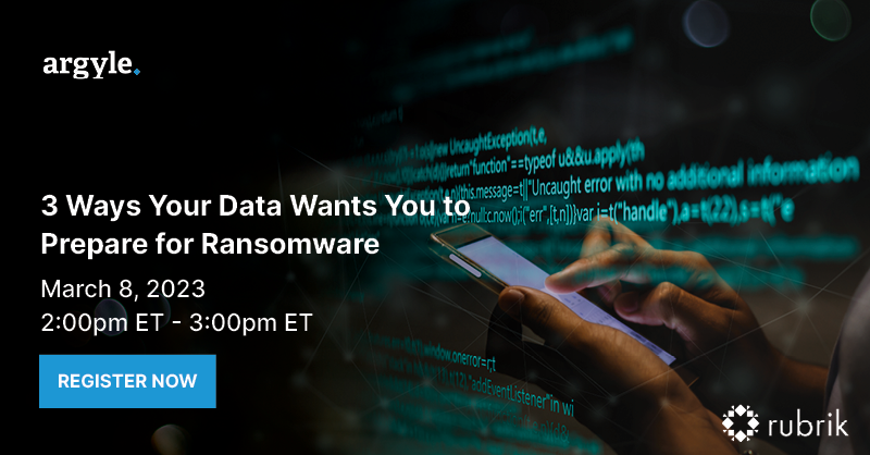 3 Ways Your Data Wants You to Prepare for Ransomware - Argyle Executive ...