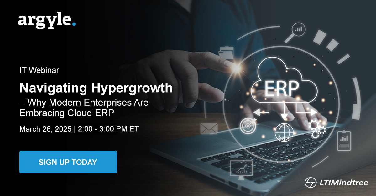 Navigating Hypergrowth - Why Modern Enterprises Are Embracing Cloud ERP - Argyle Executive Forum ...